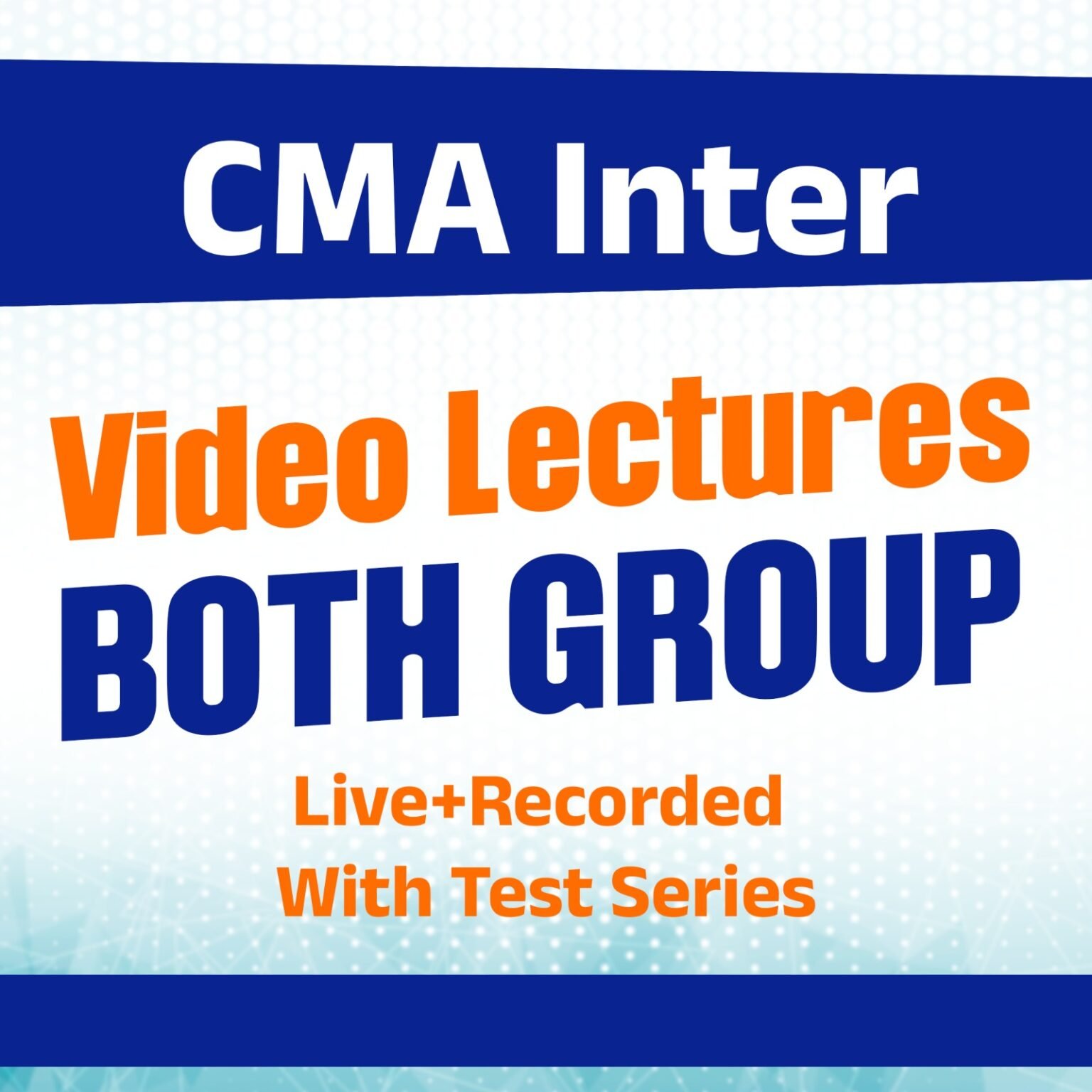 CMA Inter Both Group Video Lectures Live+Recorded With Test Series ...